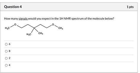 Solved How Many Signals Would You Expect In The 1h Nmr Spectrum Of The Molecule Below H2c Ch Ch3