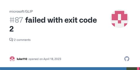 Failed With Exit Code Issue Microsoft Glip Github