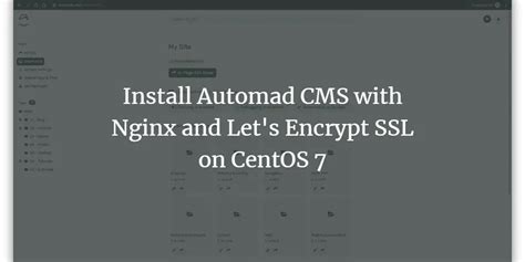 Install Automad Cms With Nginx And Lets Encrypt Ssl On Centos 7