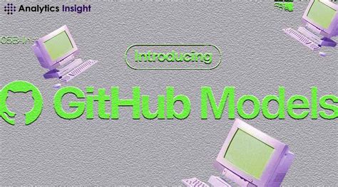 Github Models A New Feature For Llms Analytics Insight® Posted On