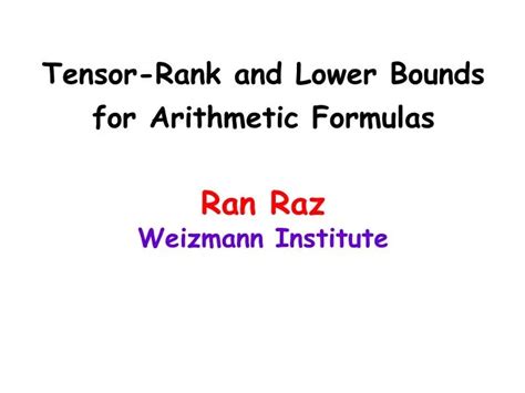 Ppt Tensor Rank And Lower Bounds For Arithmetic Formulas Powerpoint