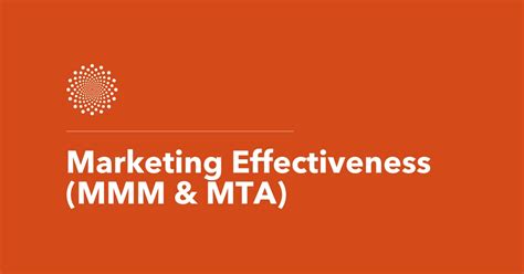 Marketing Effectiveness Mmm And Mta Marketbridge