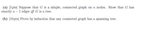 Solved Suppose That G Is A Simple Connected Graph On N