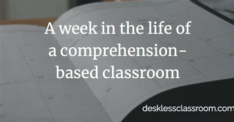 The Deskless Classroom A Week In The Life Of A Comprehension Based Classroom
