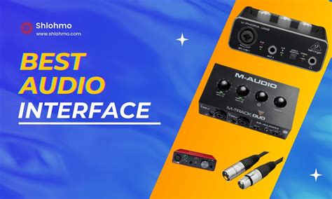 10 Best Audio Interface In 2025 Shlohmo