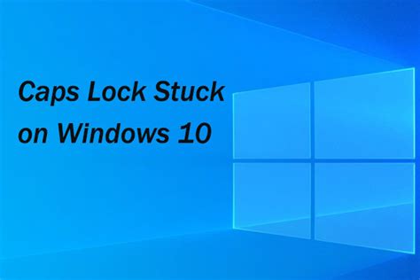 How To Fix Caps Lock Stuck On Windows