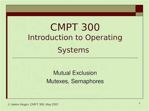 Ppt © Janice Regan Cmpt 300 May 2007 0 Cmpt 300 Introduction To Operating Systems Mutual