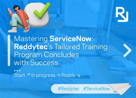 we successfully delivered our custom advanced servicenow training