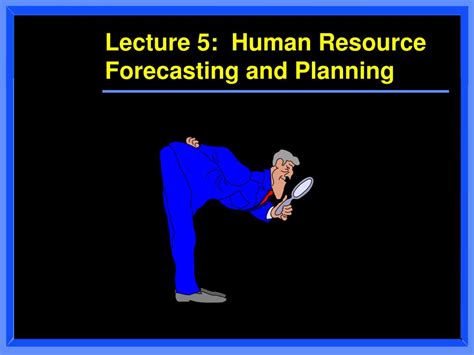 Ppt Lecture 5 Human Resource Forecasting And Planning Powerpoint Presentation Id 1406864