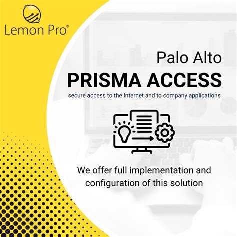 Lemon Pro On Linkedin Paloalto Prismaaccess Cybersecurity Lemonproit