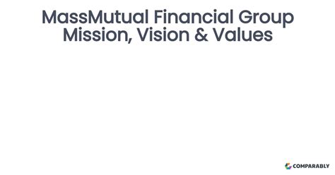 Massmutual Financial Group Mission Vision And Values Comparably