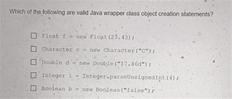 Solved Which Of The Following Are Valid Java Wrapper Class