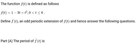 Solved The Function F T Is Defined As Follows Chegg Com