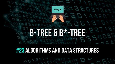 B Tree And B Tree Explained Algorithms And Data Structures 23 Youtube