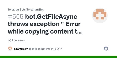 Bot Getfileasync Throws Exception Error While Copying Content To A Stream · Issue 505