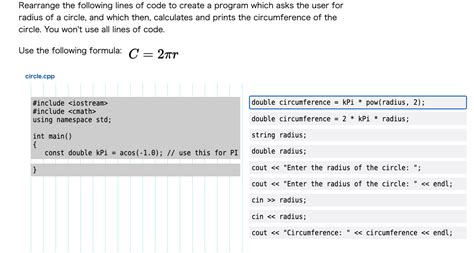 Solved Rearrange The Following Lines Of Code To Create A