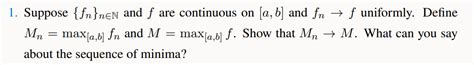 Solved Suppose Fn NN And F Are Continuous On A B And Chegg Com