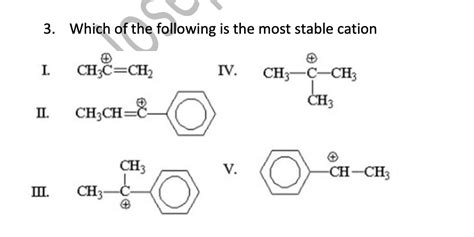 Solved 3 Which Of The Following Is The Most Stable Cation