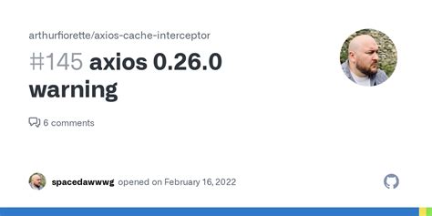 Axios 0 26 0 Warning Issue 145 Arthurfiorette Axios Cache