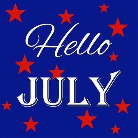 Pin By Linda Schmansky Mosakowski On Quotes Months Hello July
