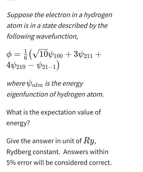 Solved Suppose The Electron In A Hydrogen Atom Is In A State