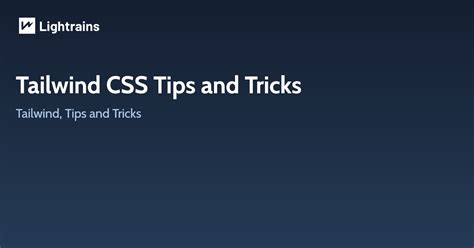 Tailwind Css Tips And Tricks Lightrains