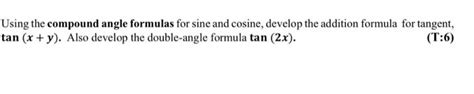 Solved Using The Compound Angle Formulas For Sine And
