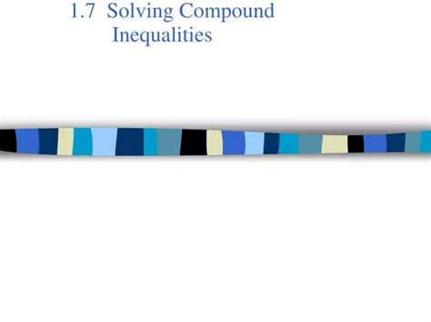 PPT 1 7 Solving Compound Inequalities PowerPoint Presentation Free Download ID 3943240
