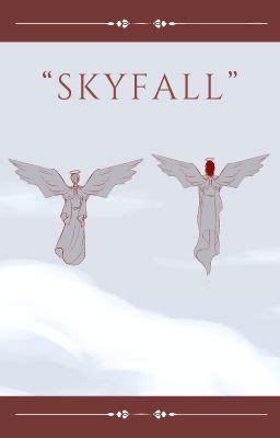 Skyfall Desscreen Wattpad Skyfall Desscreen Wattpad