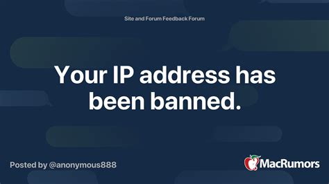 your ip address has been banned macrumors forums