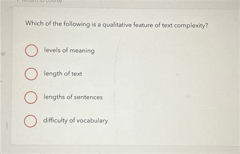 Solved Which Of The Following Is A Qualitative Feature Of