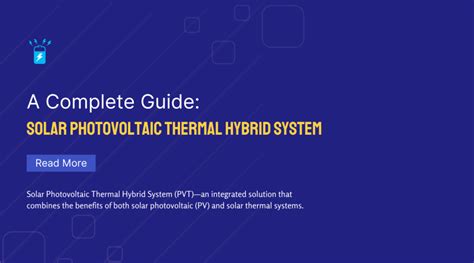 Solar Photovoltaic Thermal Hybrid System A Complete Guide