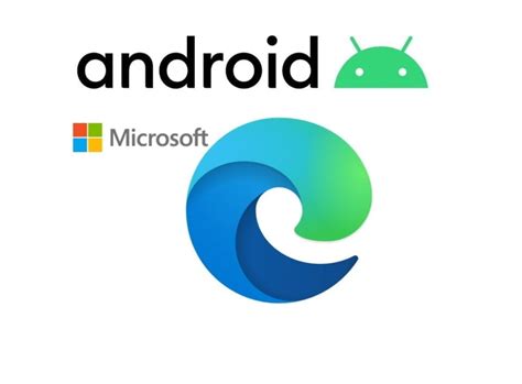 Microsoft Edge Na System Android Na Smartfonie Też Porzucę Chrome