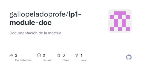 Github Gallopeladoprofelp1 Module Doc Documentación De La Materia