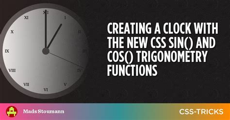 Creating A Clock With The New Css Sin And Cos Trigonometry