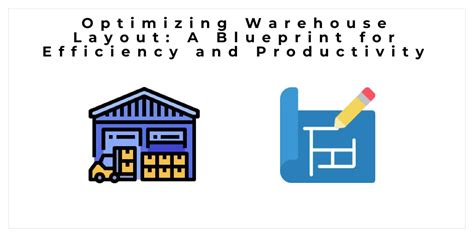 Optimizing Warehouse Layout A Blueprint For Efficiency And Productivity Our Code World