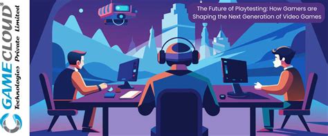 The Future Of Playtesting How Gamers Shape Video Game Development