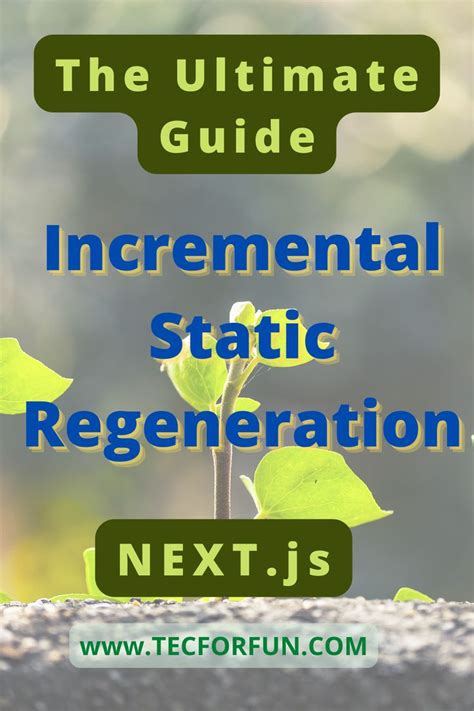 the ultimate guide to incremental static regeneration isr in next js