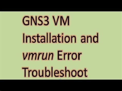 GNS3 VM Integration With GNS3 GUI And Error Troubleshooting Live YouTube