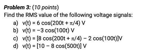 Solved Problem 3 10 Points Find The RMS Value Of The Chegg Com