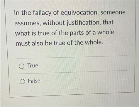 Solved In The Fallacy Of Equivocation Someone Assumes Chegg Com