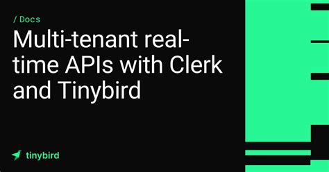 Multi Tenant Real Time Apis With Clerk And Tinybird · Tinybird Docs