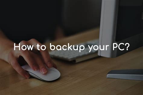 How To Properly Backup Your Windows PC Geekboots Microsoft Windows Operating System