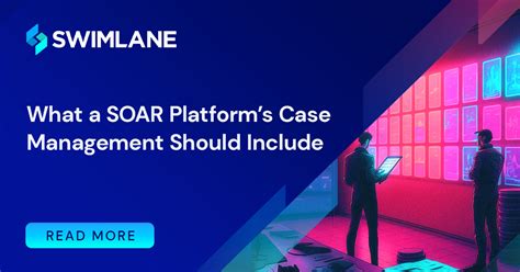 Heres What A Soar Platforms Case Management Must Have