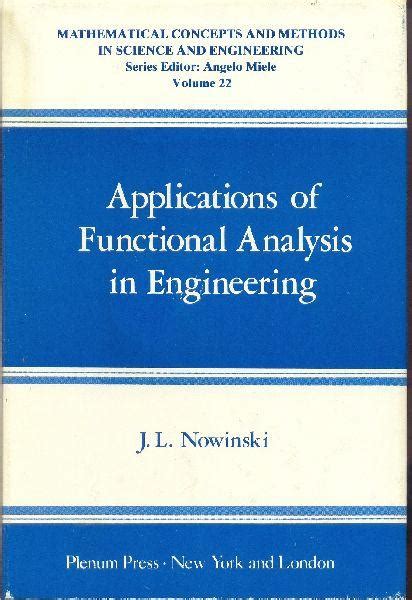 Applications Of Functional Analysis In Engineering By Nowinski J L Good Hard Cover 1981