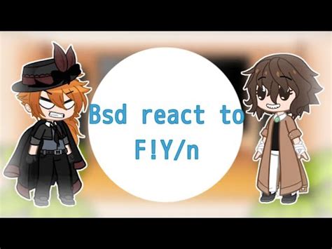 Bsd React To F Y N Crystal YouTube