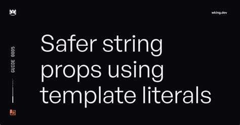 Safer String Props Using Typescripts Template Literals