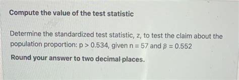 Solved Compute The Value Of The Test Statistic Determine The Chegg Com