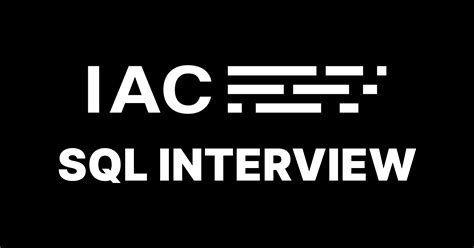 8 Iac Group Sql Interview Questions Updated 2024
