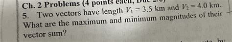 Solved Two Vectors Have Length V135km ﻿and V240km ﻿what